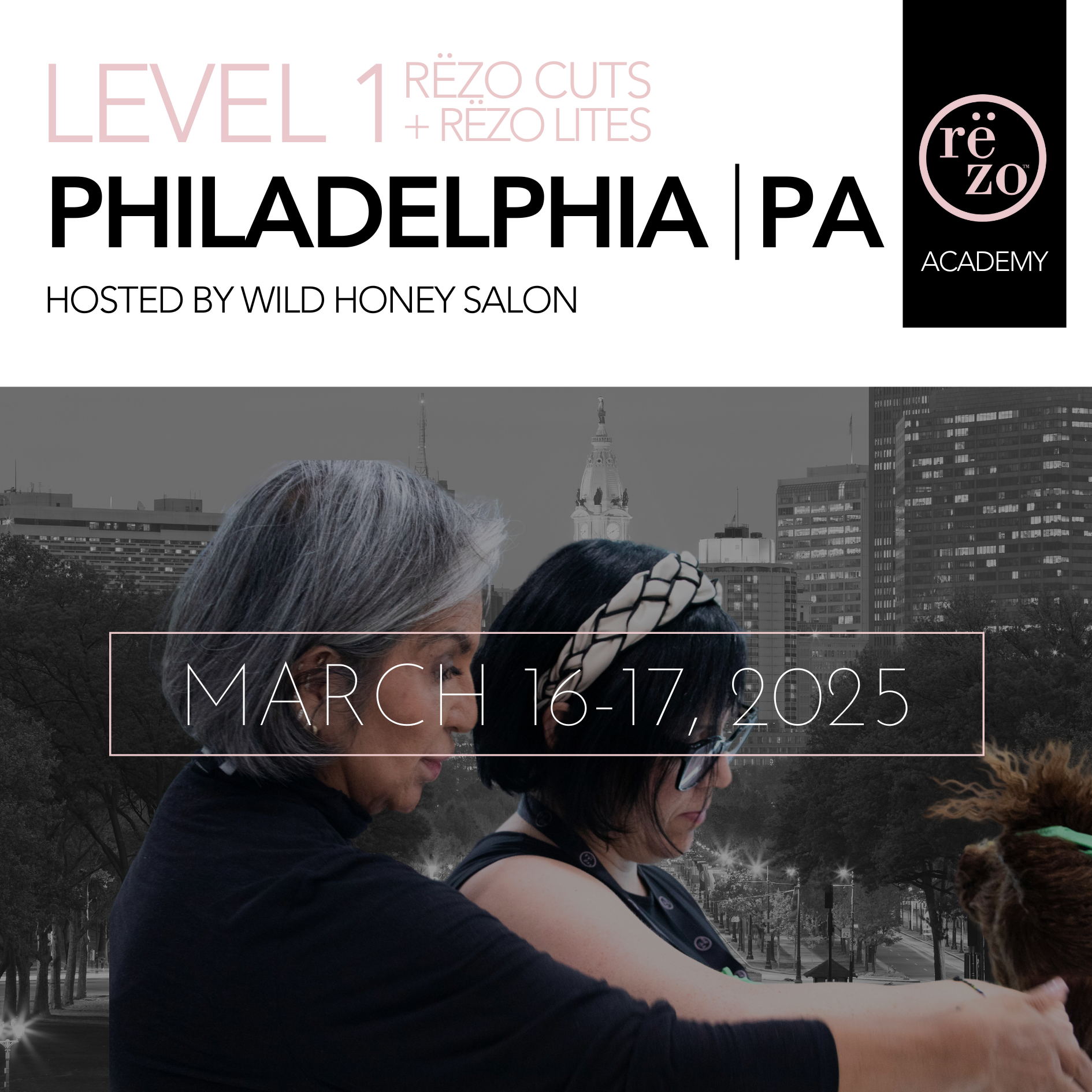 2025 Level 1 Rëzo Cuts + Rëzo Lites Philadelphia March 16th & 17th ...